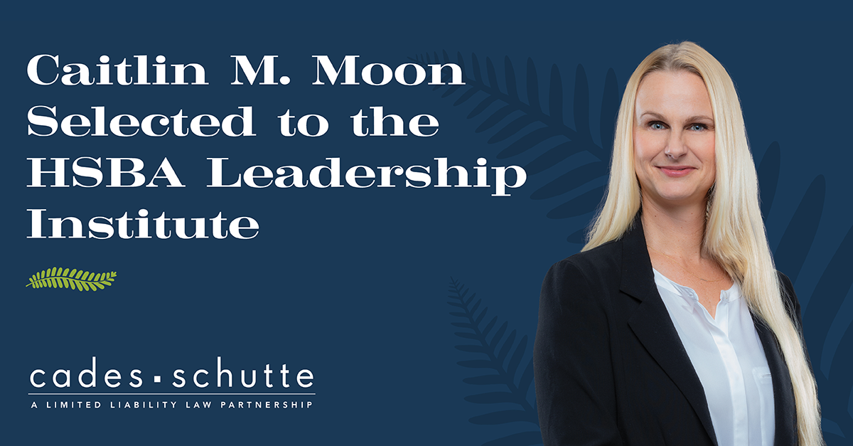Caitlin M. Moon Selected to the HSBA Leadership Institute - Cades Schutte