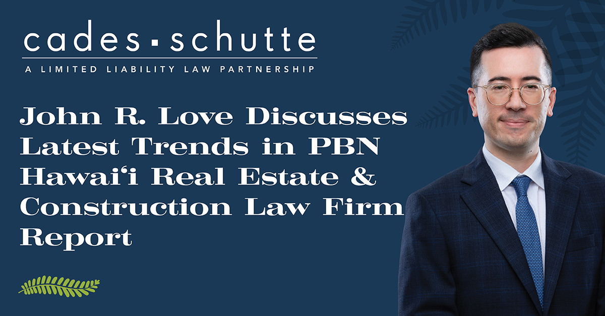 Honolulu Attorney John R. Love Discusses Latest Trends in Real Estate ...